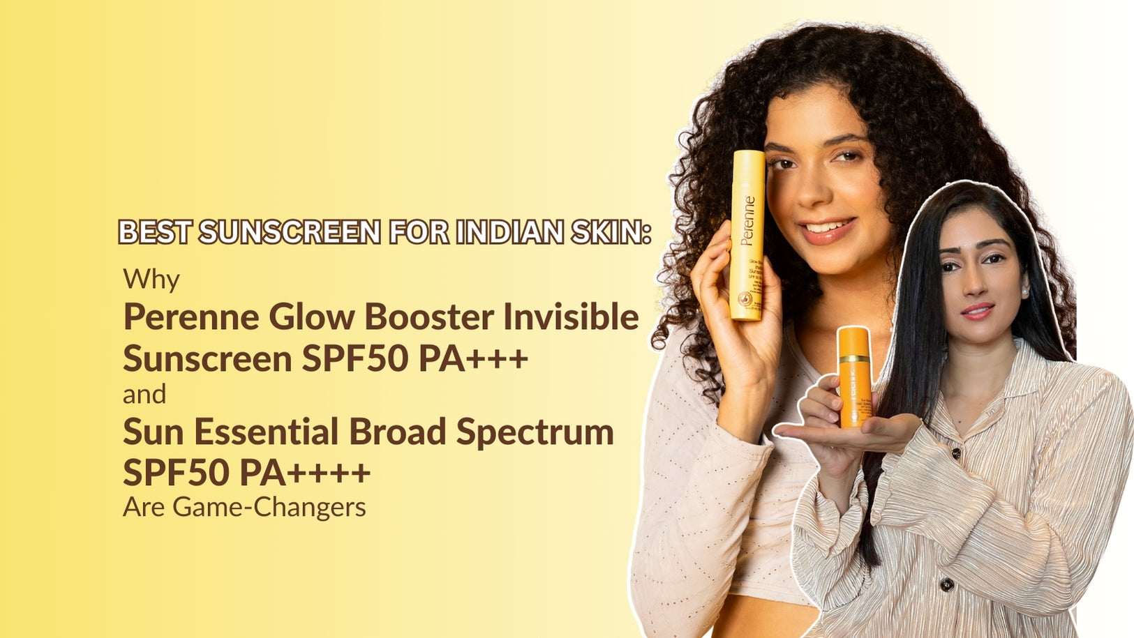 Best Sunscreen for Indian Skin: Why Perenne Glow Booster SPF 50 is a ...